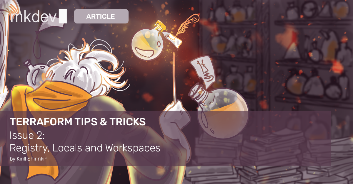 Terraform Pro Tips: Registry, Locals & Workspaces | mkdev Terraform Pro Tips: Registry, Locals & Workspaces | mkdev