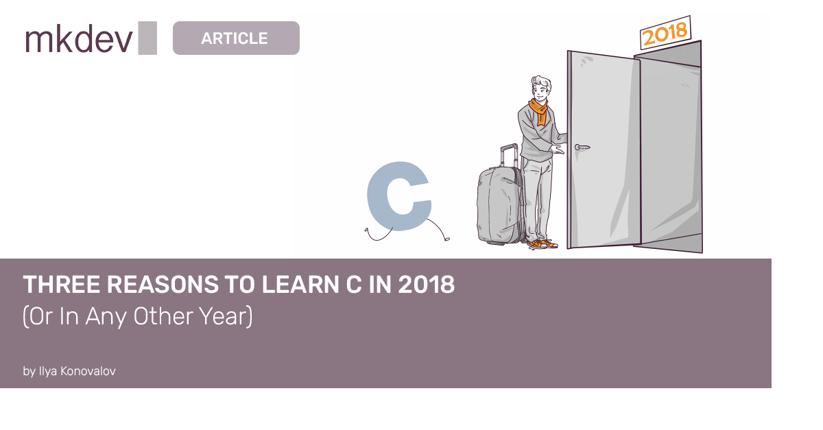 3 Reasons to Learn C in 2024: Speed, Control & Extensions