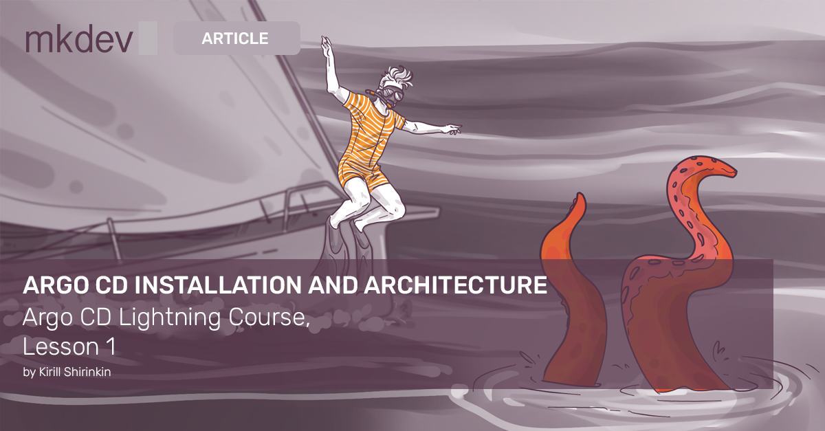 Argo CD: Install with Helm & Explore Architecture | mkdev