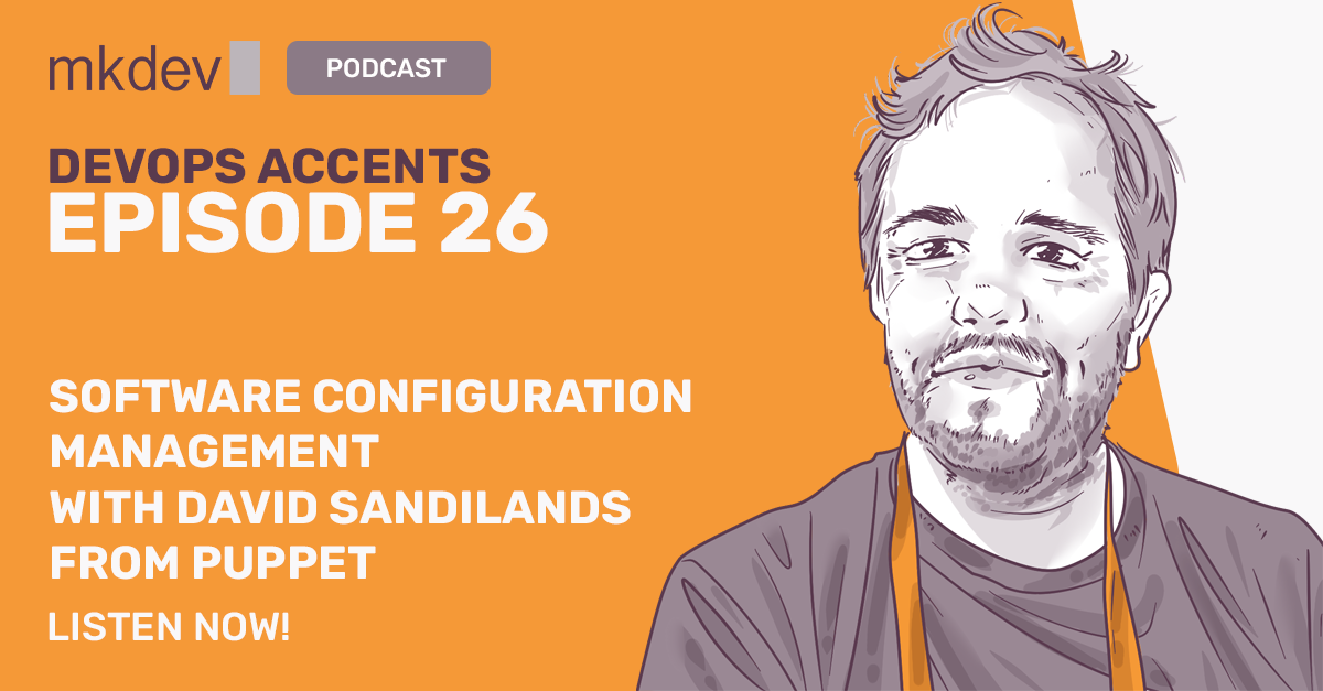 DevOps Accents #26: Puppet, AI & Cloud with David Sandilands