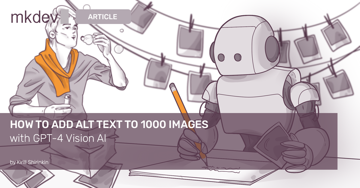 Automate Alt Text for 1000+ Images with GPT-4 Vision | mkdev
