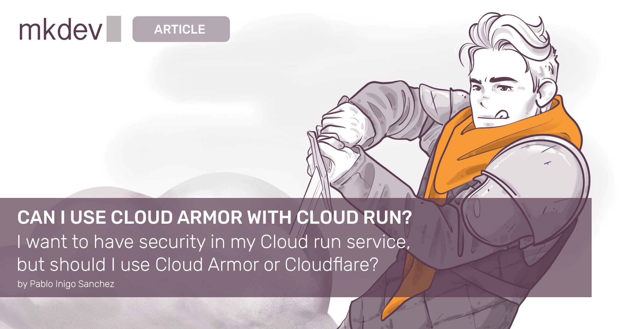 Cloud Armor vs Cloudflare for Cloud Run Security | mkdev