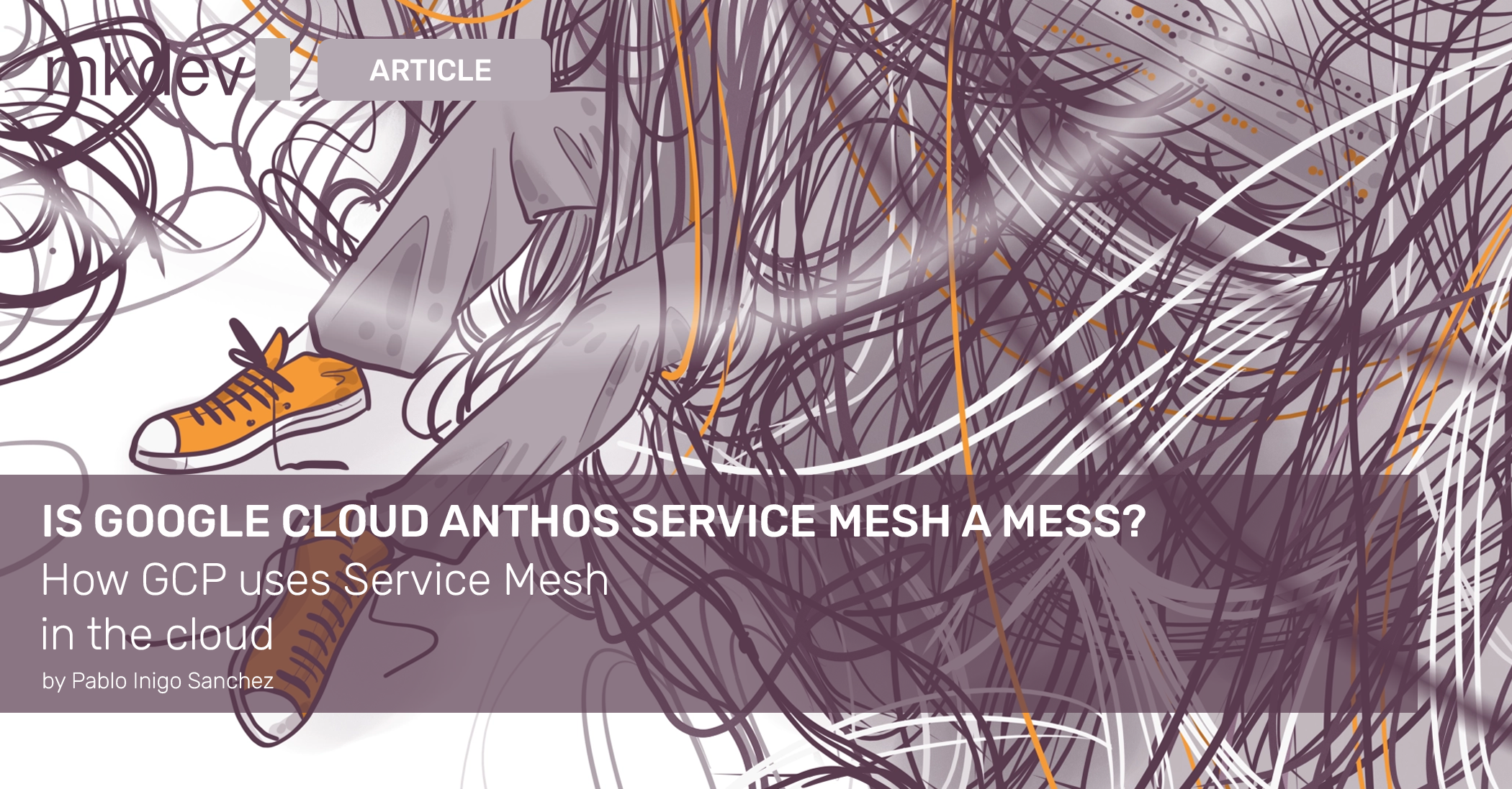 Google Cloud Anthos: Demystifying Service Mesh | mkdev